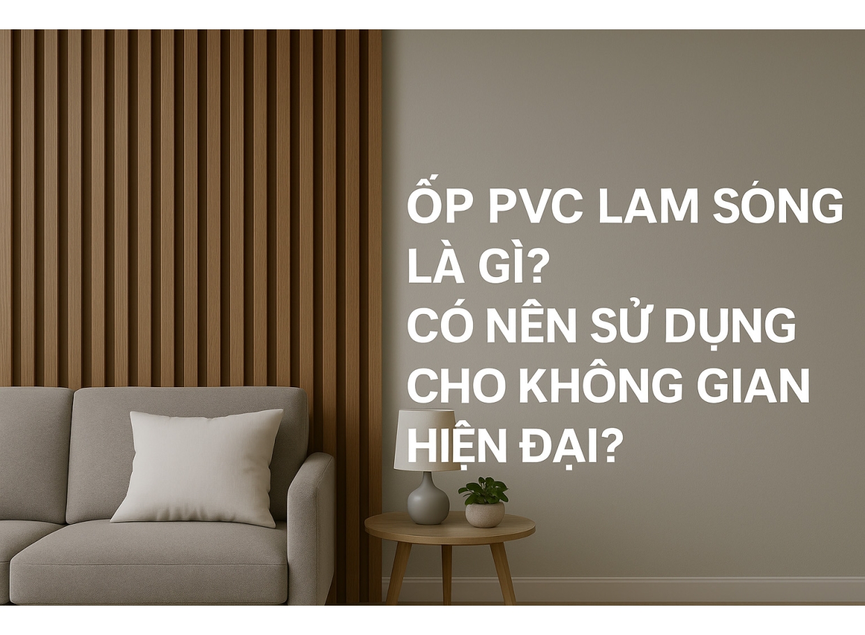 Ốp PVC lam sóng là gì? Có nên sử dụng cho không gian hiện đại? | AKITA